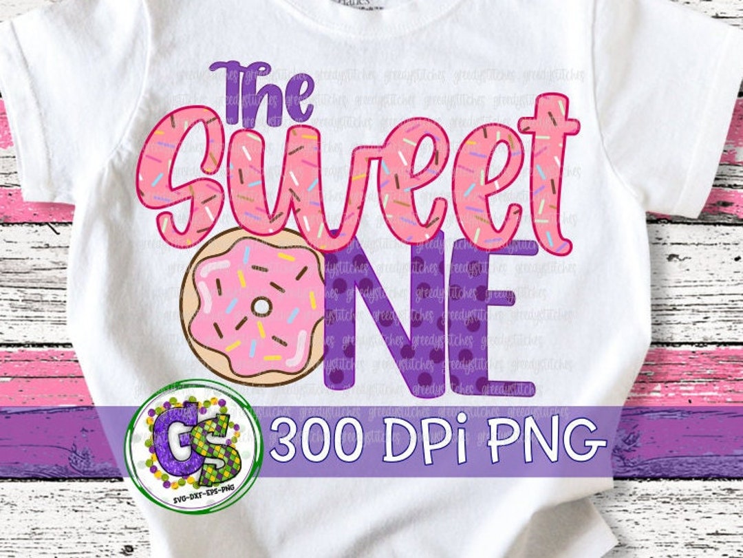 Sweet One Donut Png Sublimation. 1st Birthday Png | Donut Birthday Png ...