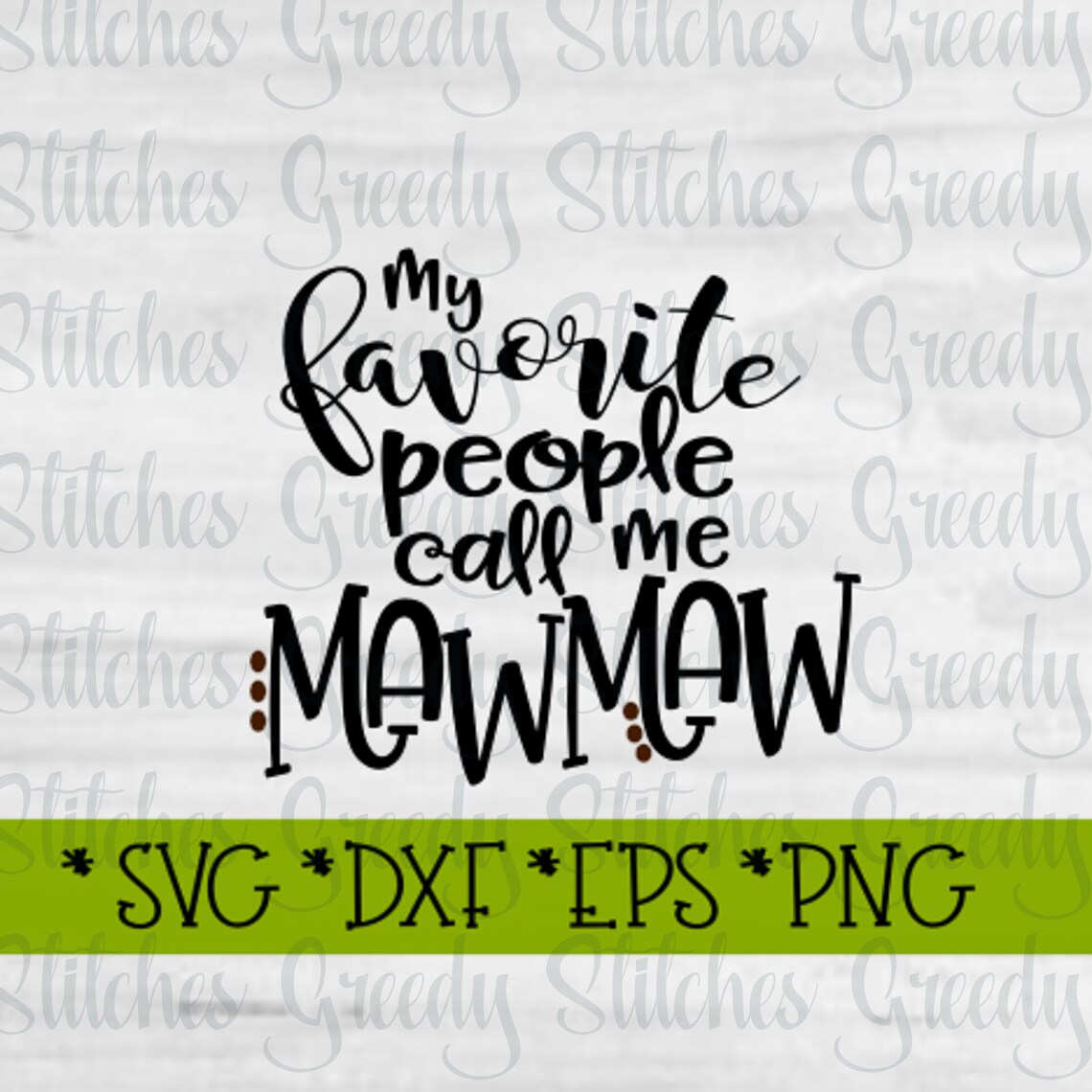 My Favorite People Call Me Mawmaw | Mother's Day SVG | Mawmaw SVG ...