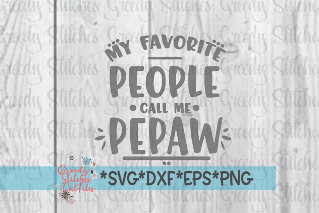Father's Day SVG | My Favorite People Call Me Pepaw SVG | Pepaw Svg ...