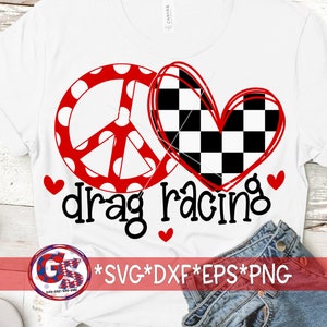 Peace Love Drag Racing Svg Drag Racing Svg, Eps, Dxf Png. Drag Strip ...