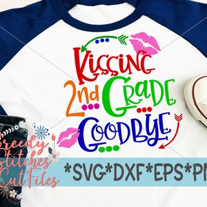 Kissing 2nd Grade Goodbye Svg, Dxf, Eps, and Png. 2nd Grade SVG ...