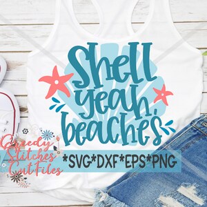 Shell Yeah Beaches Svg, Dxf, Eps, Png. Shell Yeah Svg Beach Svg Shell ...