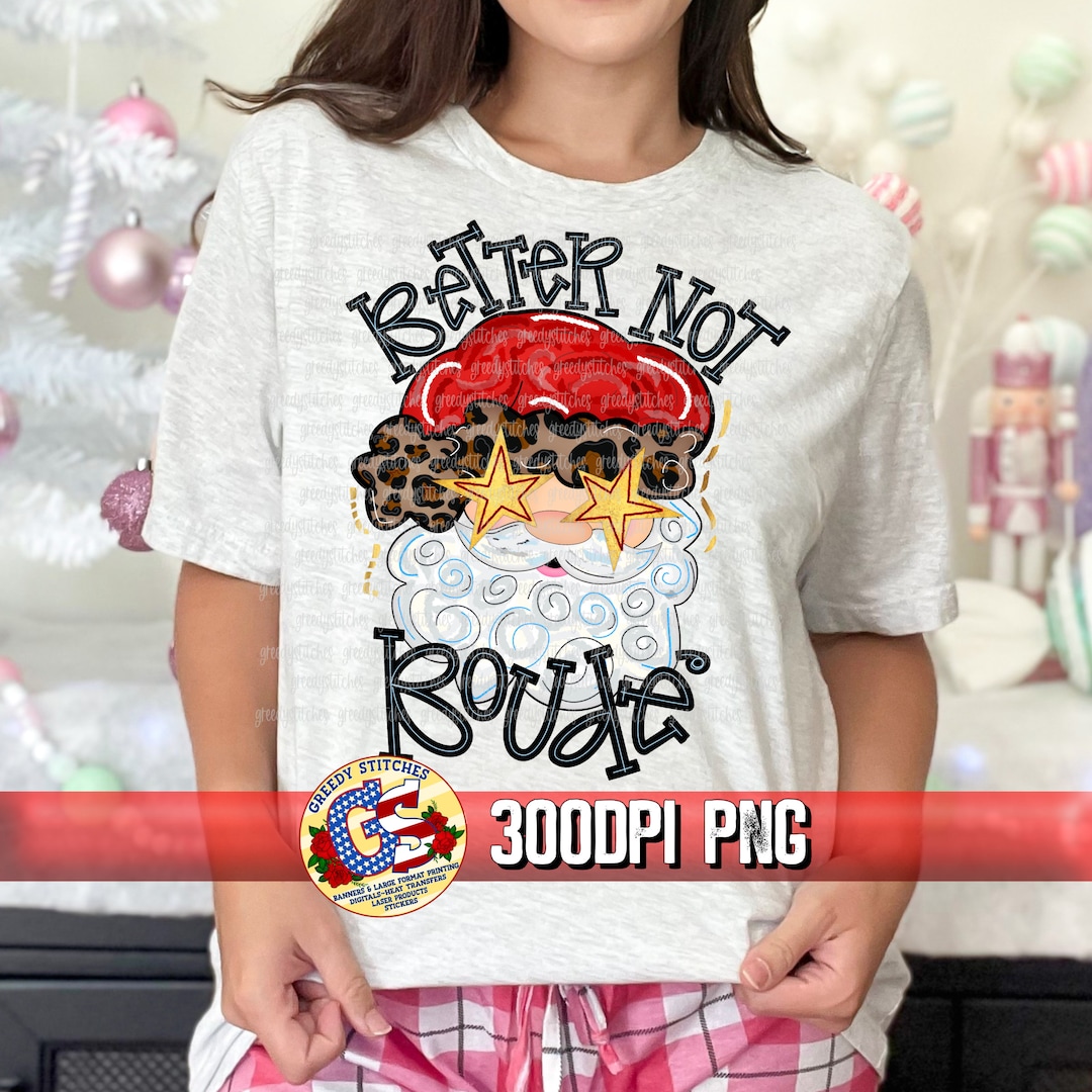 Better Not Boude Png | Boude Png Cajun Christmas Png | Louisiana ...