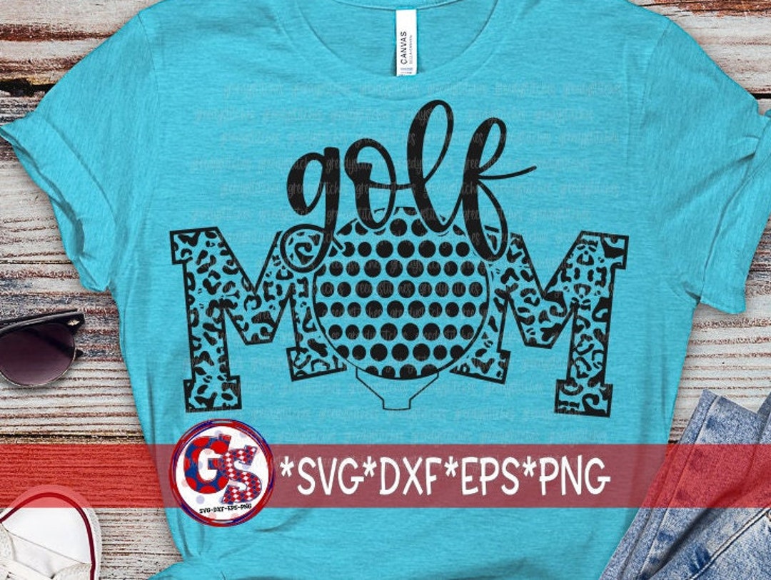 Golf Mom Svg Dxf Eps Png. Golf Mom Svg | Golf Dxf | Golf Svg | Golf Mom ...