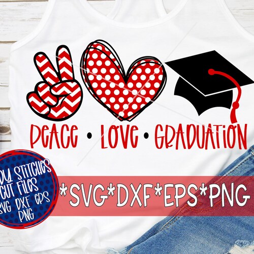 Peace Love Graduation Svg Dxf Eps Png. Class of 2020 Svg - Etsy