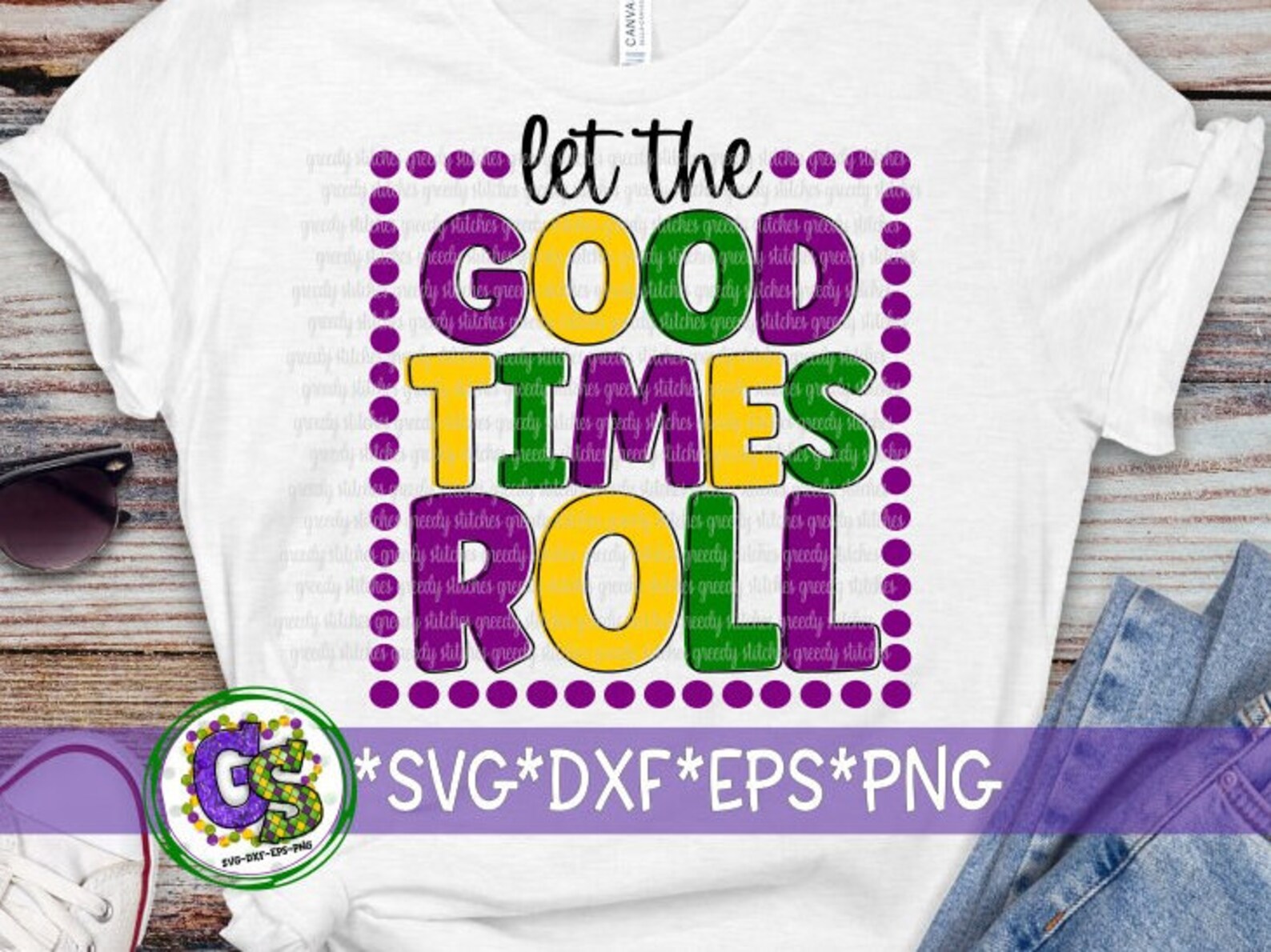 Let the Good Times Roll Svg Png Dxf Eps. Mardi Gras Svg - Etsy