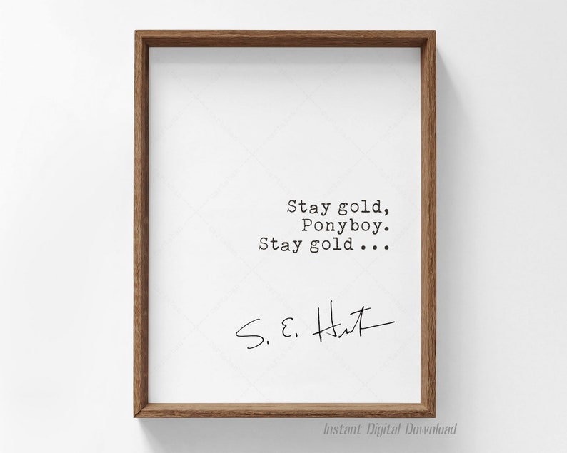 Stay Gold Quote SE Hinton Print Book Lovers Gifts Printable | Etsy