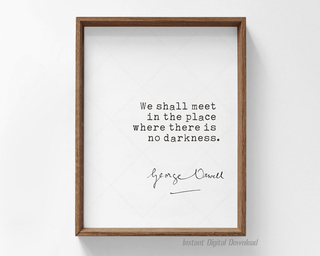 George Orwell 1984 Quote, Book Lovers Gifts, Digital Download Printable ...