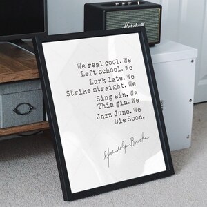 We Real Cool Gwendolyn Brooks Quote Print, Book Lovers Gifts, Digital ...