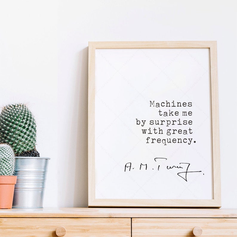 Alan Turing Quote, AI Quote, Digital Download Print, Machines Take Me ...