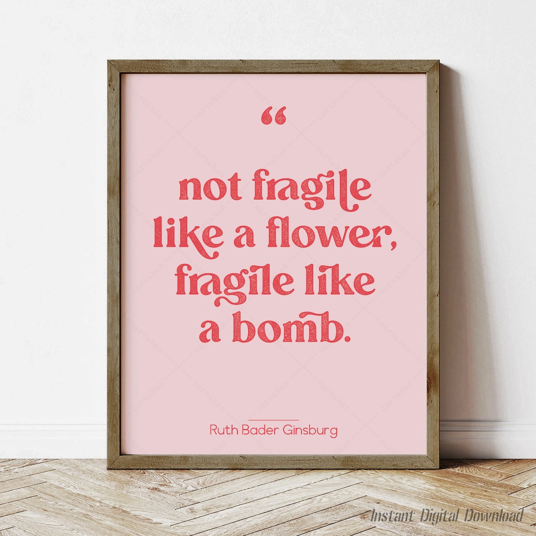 Not Fragile Like a Flower Fragile Like a Bomb Quote, Instant Download ...