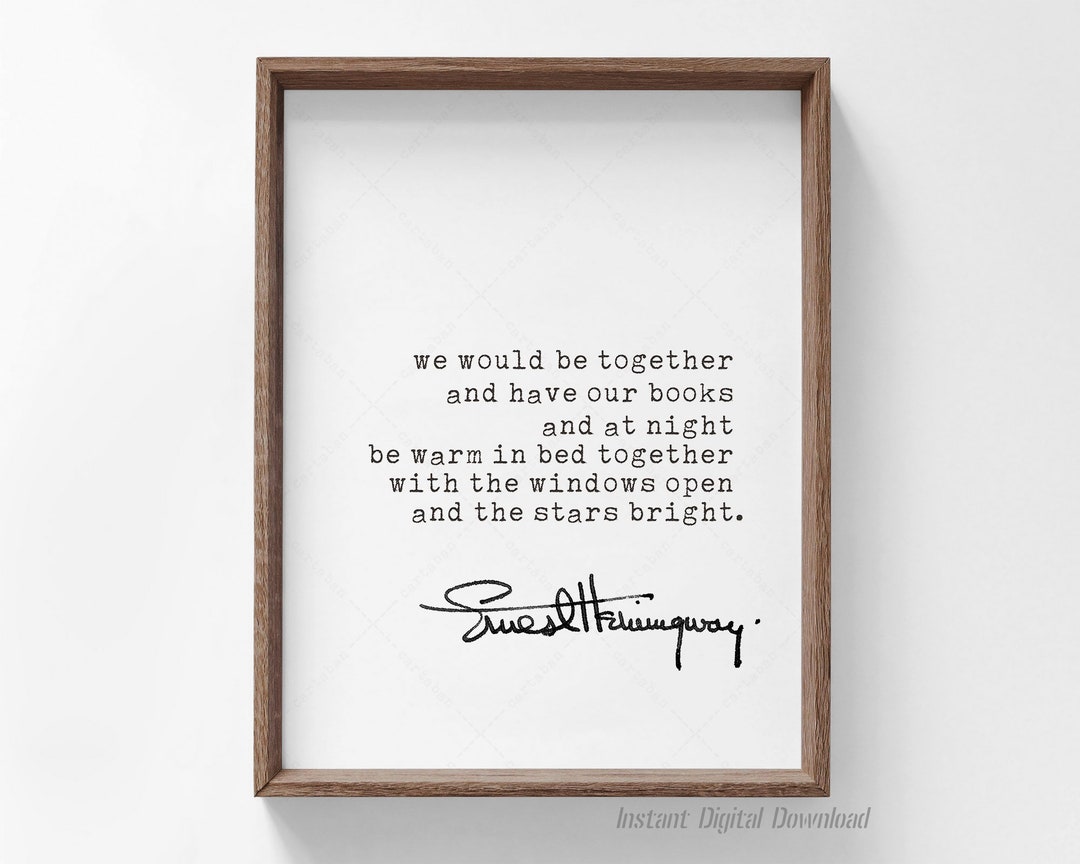 Ernest Hemingway Quote, Love Together Quote, Digital Download ...