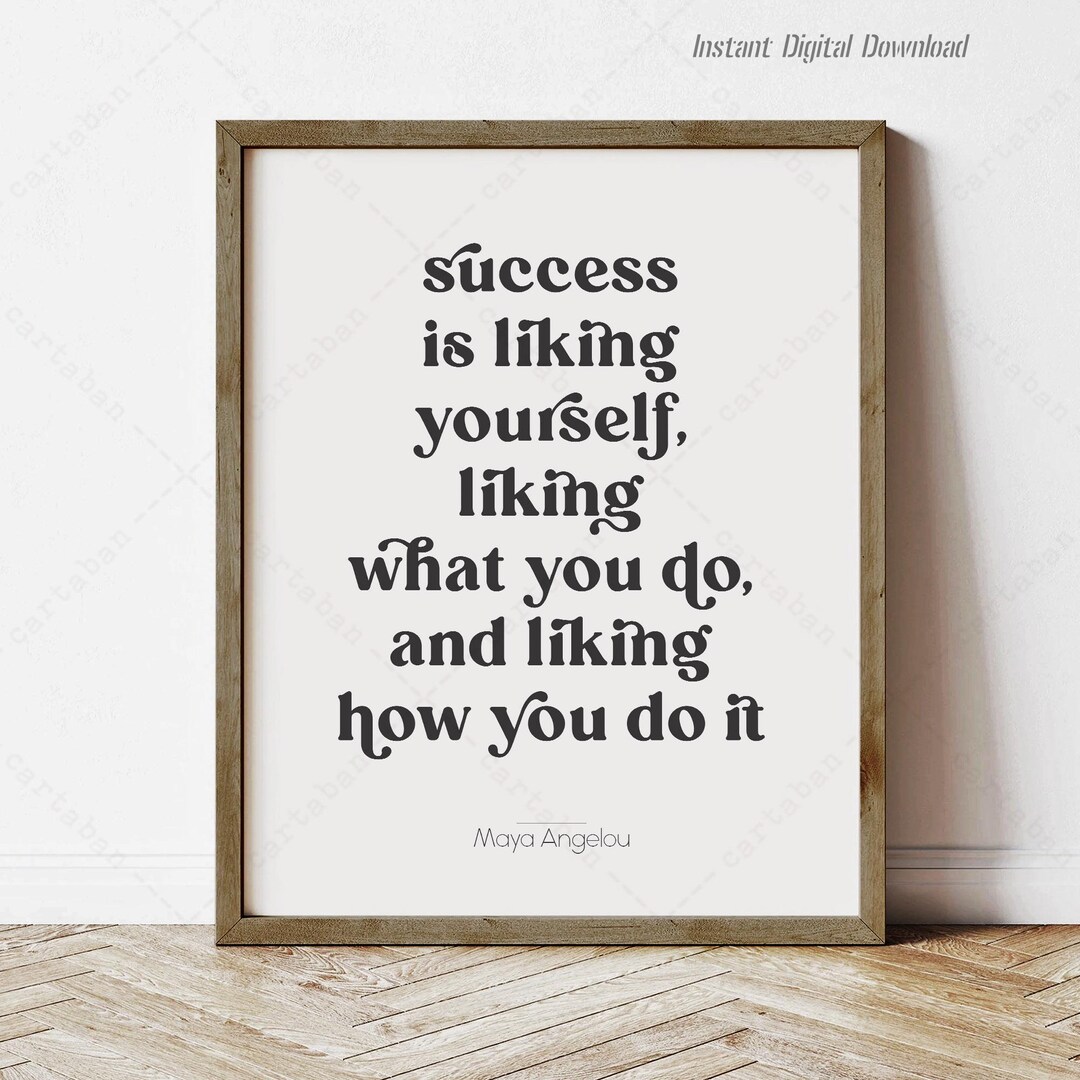Maya Angelou Quote, Success Liking Yourself Poster (instant Digital ...