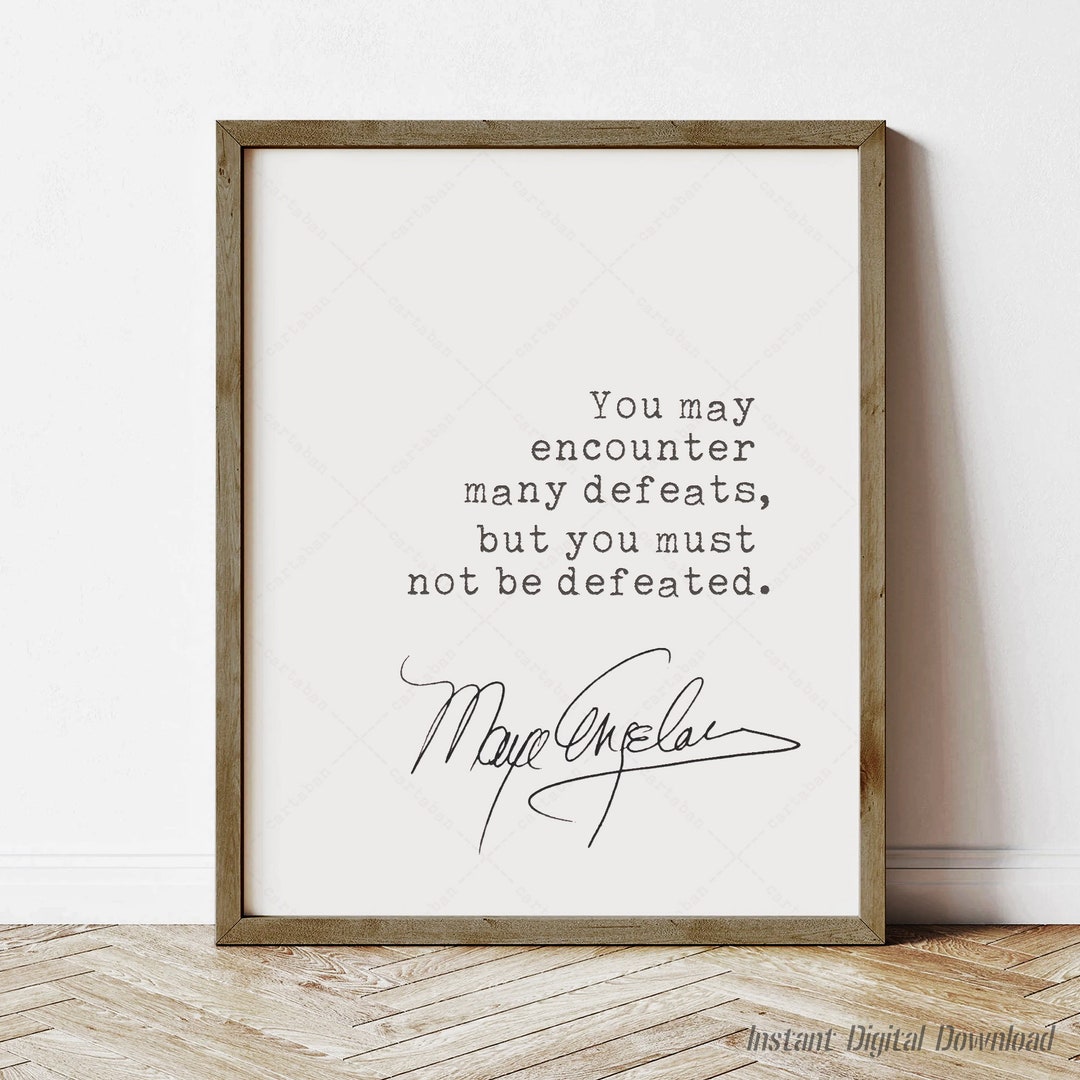 Maya Angelou Quote, Digital Download Printable Poster, Inspirational ...