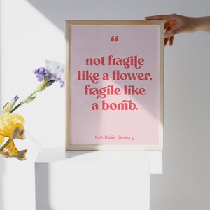 Not Fragile Like a Flower Fragile Like a Bomb Quote, Instant Download ...