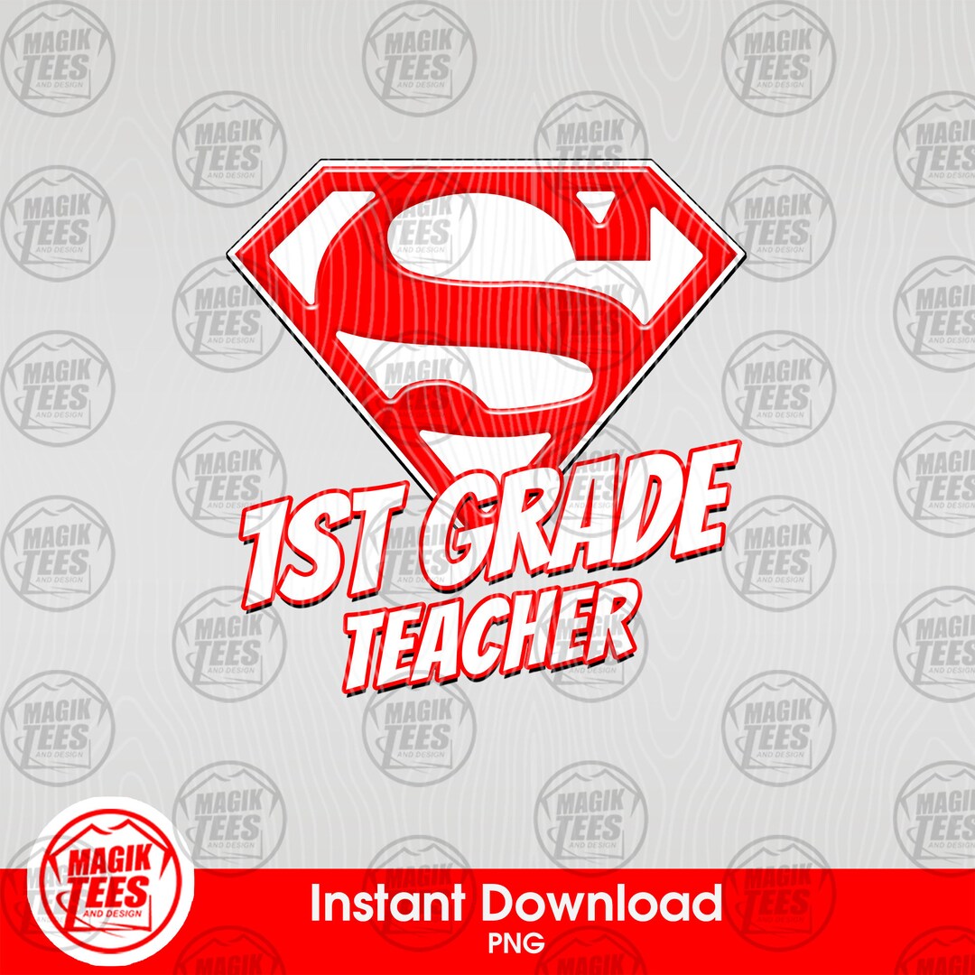 Super 1st Grade Teacher PNG Digital Download Teacher Appreciation Back ...