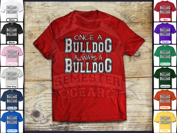 Once A Bulldog Always A Bulldog School Spirit Shirt For | Etsy