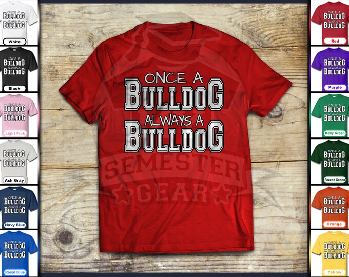 Once a Bulldog, Always a Bulldog other Teams Avail Upon Request SVG ...