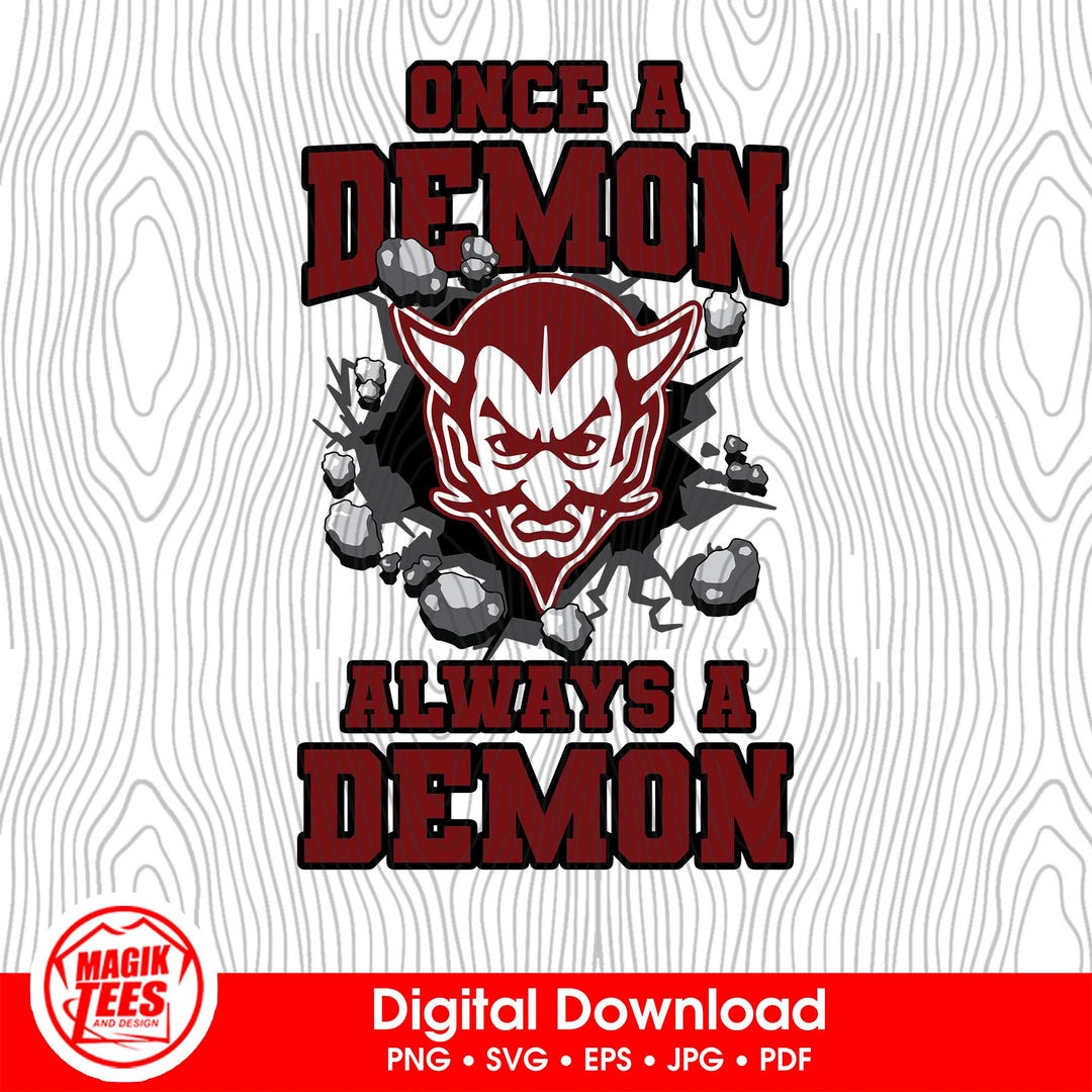 Once A Demon Always A Demon Maroon | School Spirit Digital Download ...