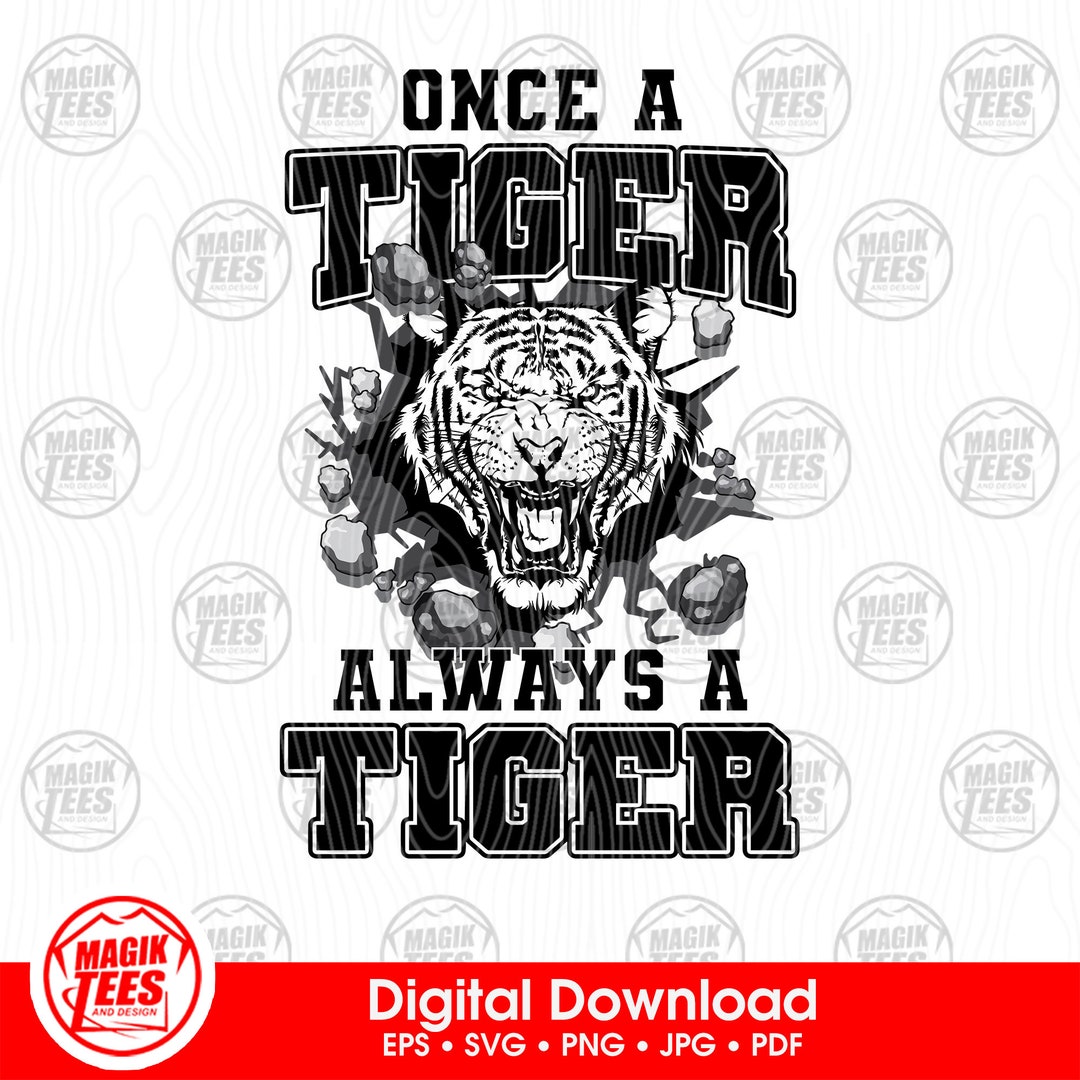 Once A Tiger Always a Tiger | School Spirit Digital Download | Mascot ...