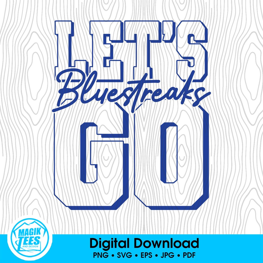 Let's Go Bluestreaks Blue | School Spirit Digital Download | School ...