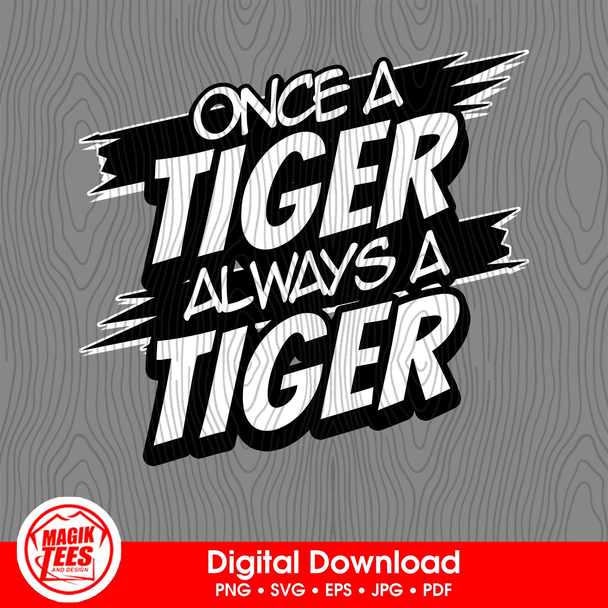 Once A Tiger Always A Tiger | School Spirit Digital Download | Mascot ...