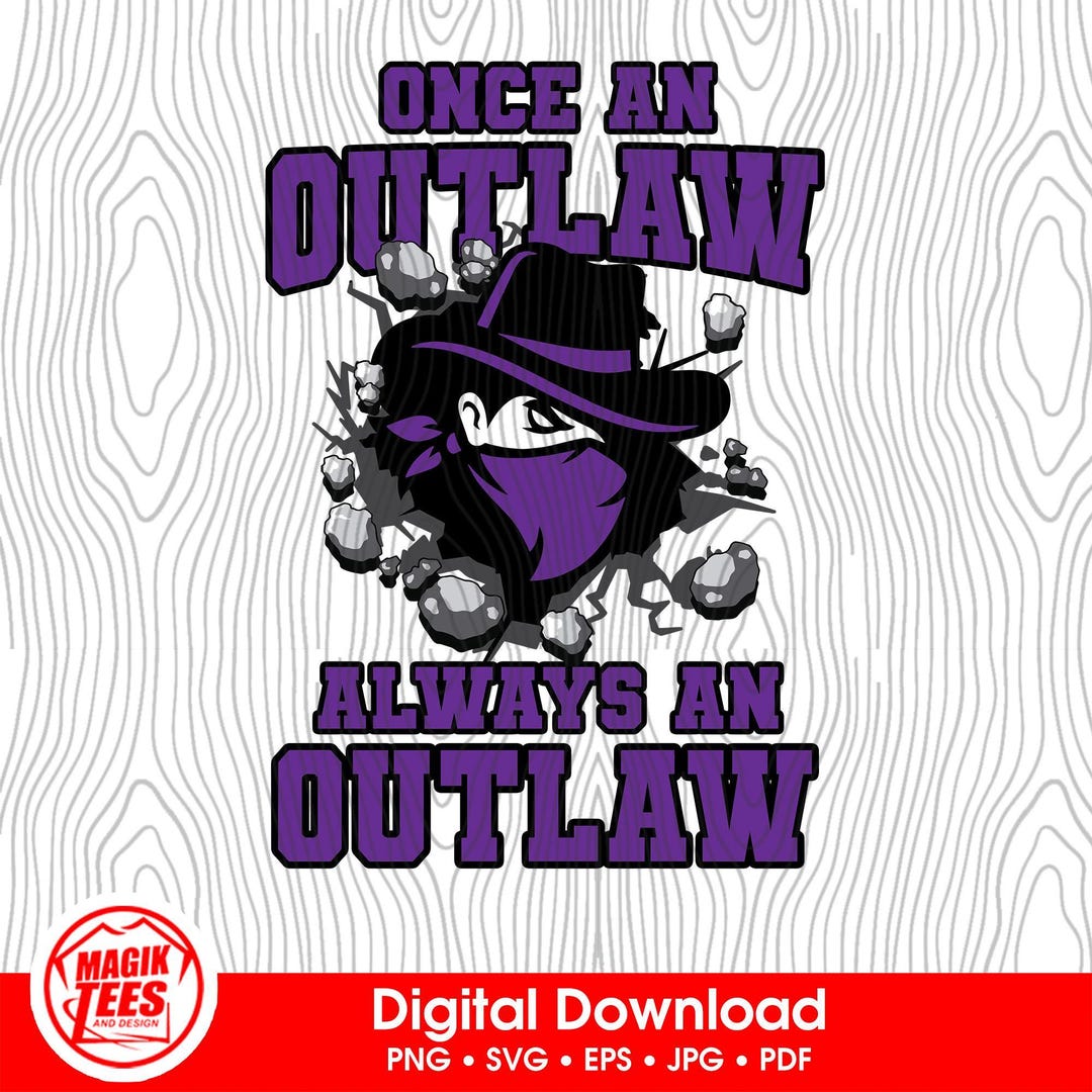 Once an Outlaw Always an Outlaw Purple | School Spirit Digital Download ...