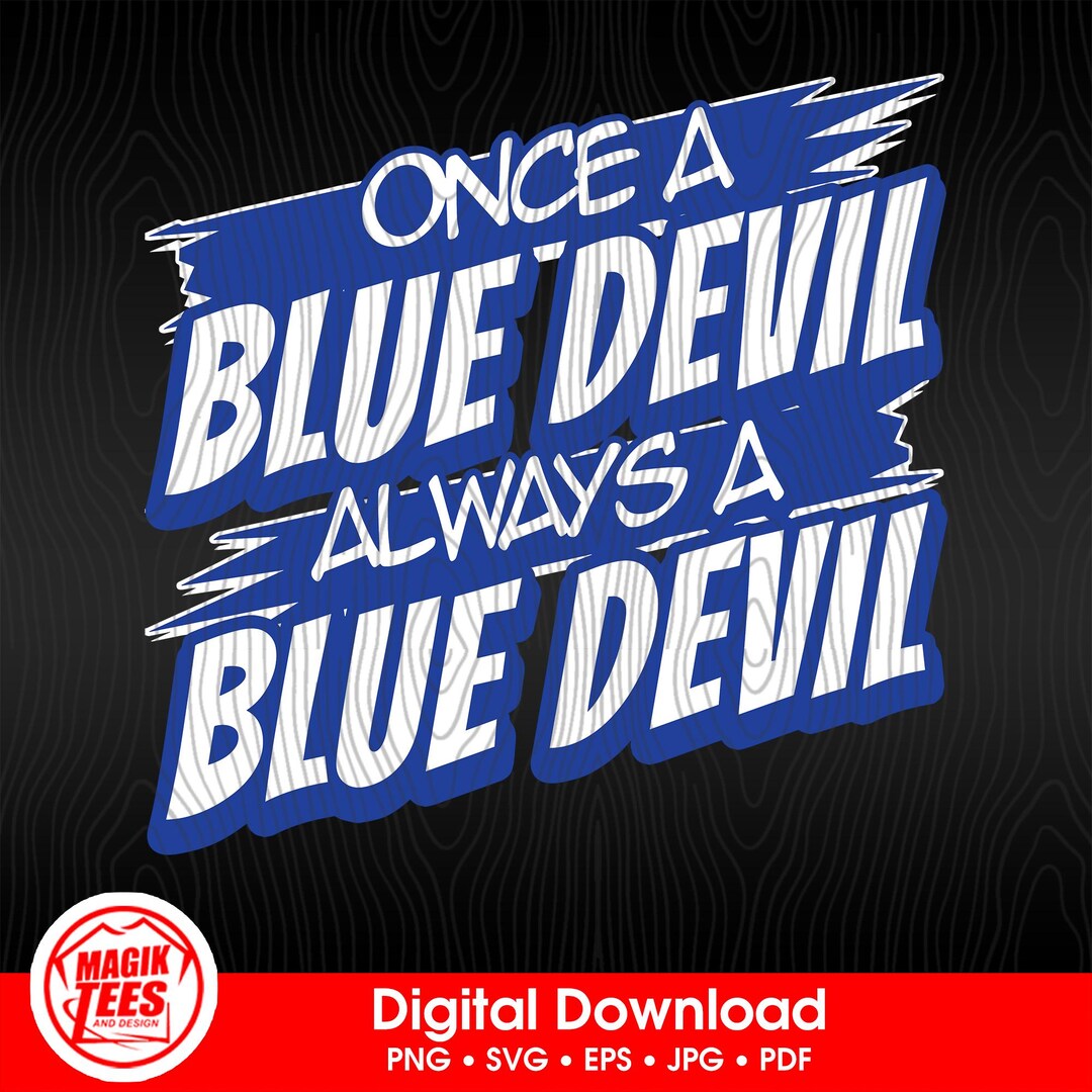 Once A Blue Devil Always a Blue Devil | School Spirit Digital Download ...