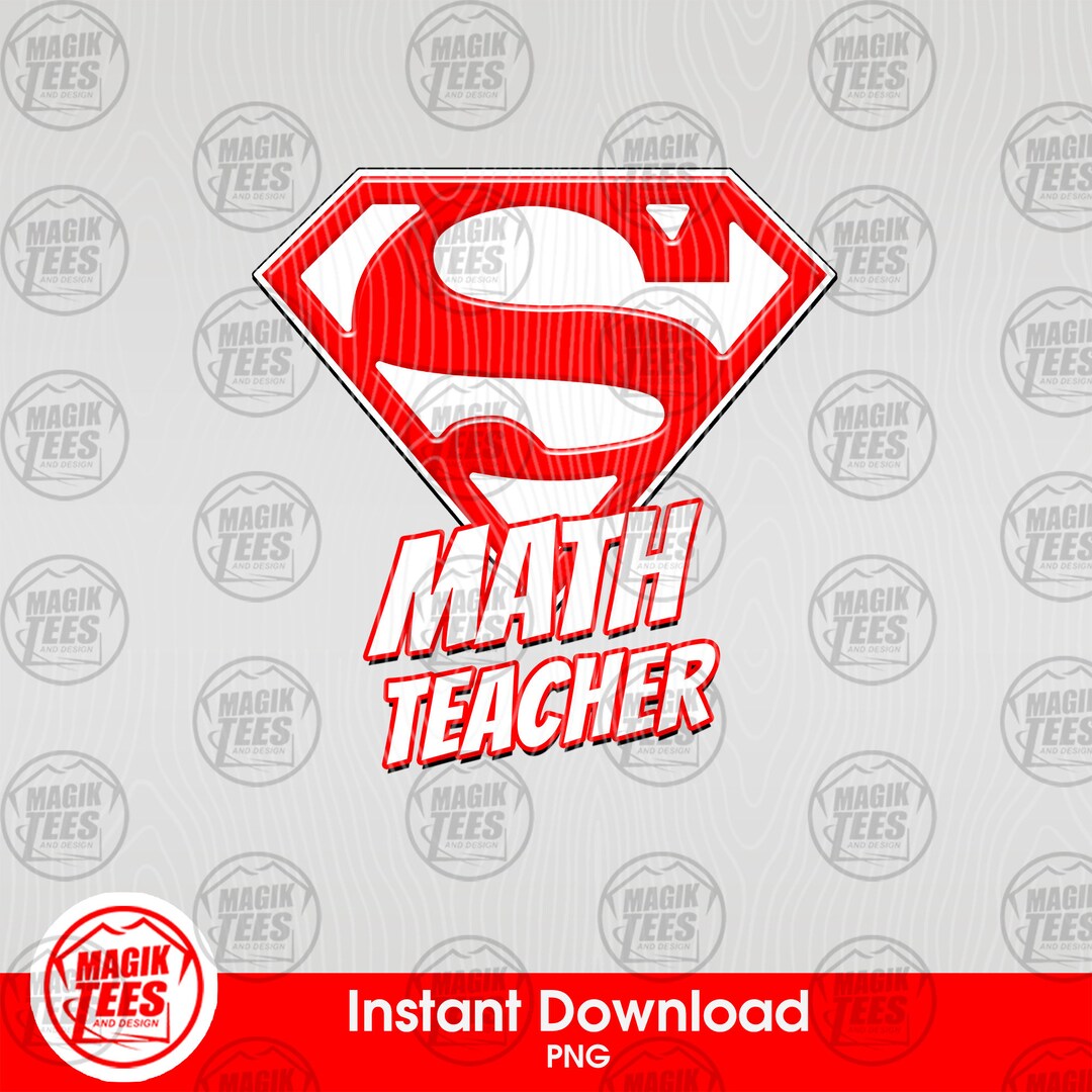 Super Math Teacher PNG Digital Download Teacher Appreciation Back to ...