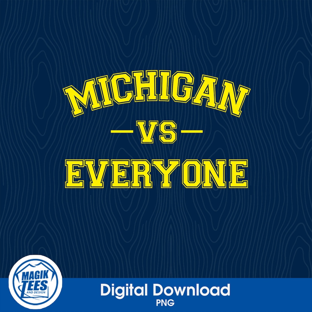 Michigan Vs Everyone Funny Football Team Against the World PNG - Etsy
