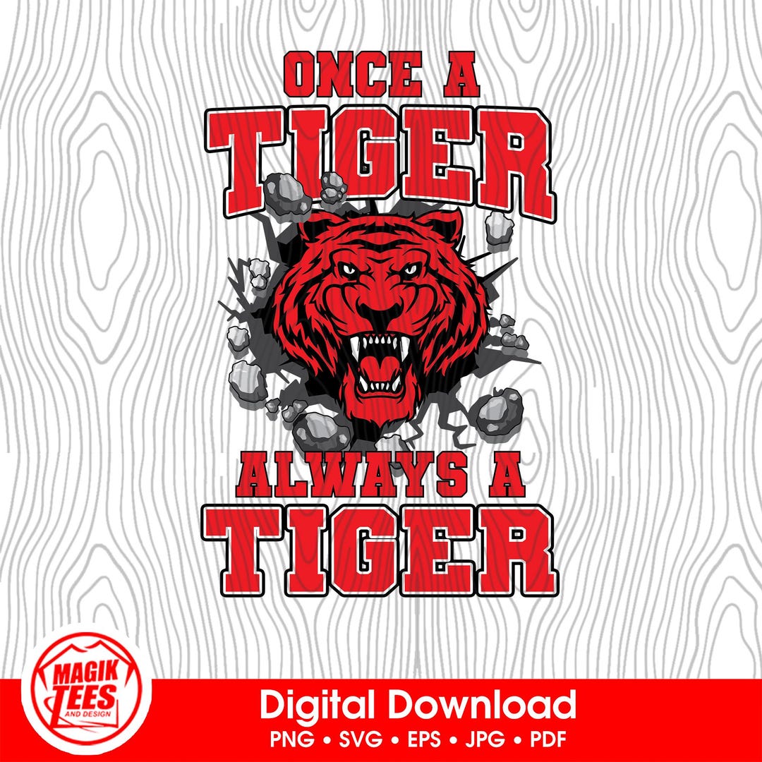 Once A Tiger Always a Tiger Red | School Spirit Digital Download ...