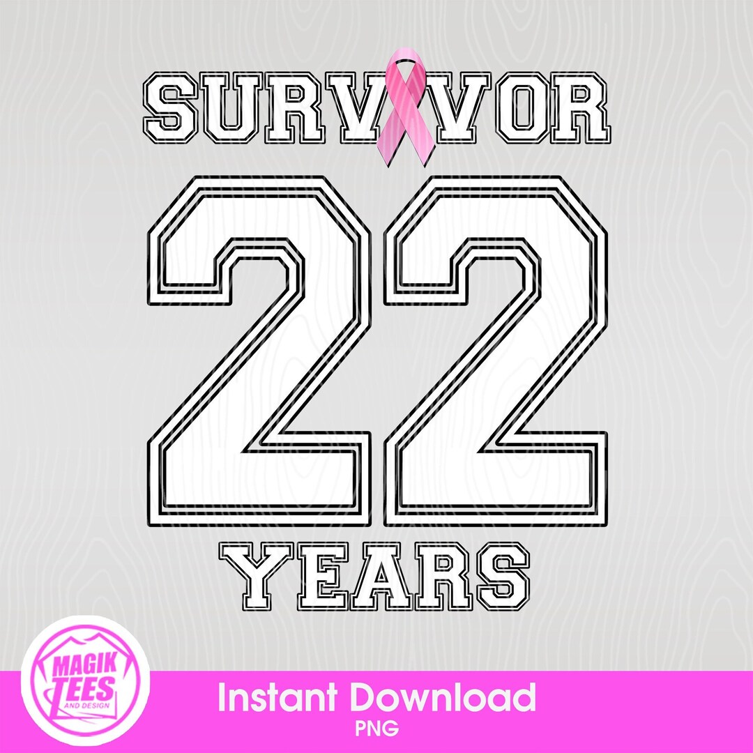 22 Years Breast Cancer Survivor - Png | Pink Ribbon Cancer Survivor ...