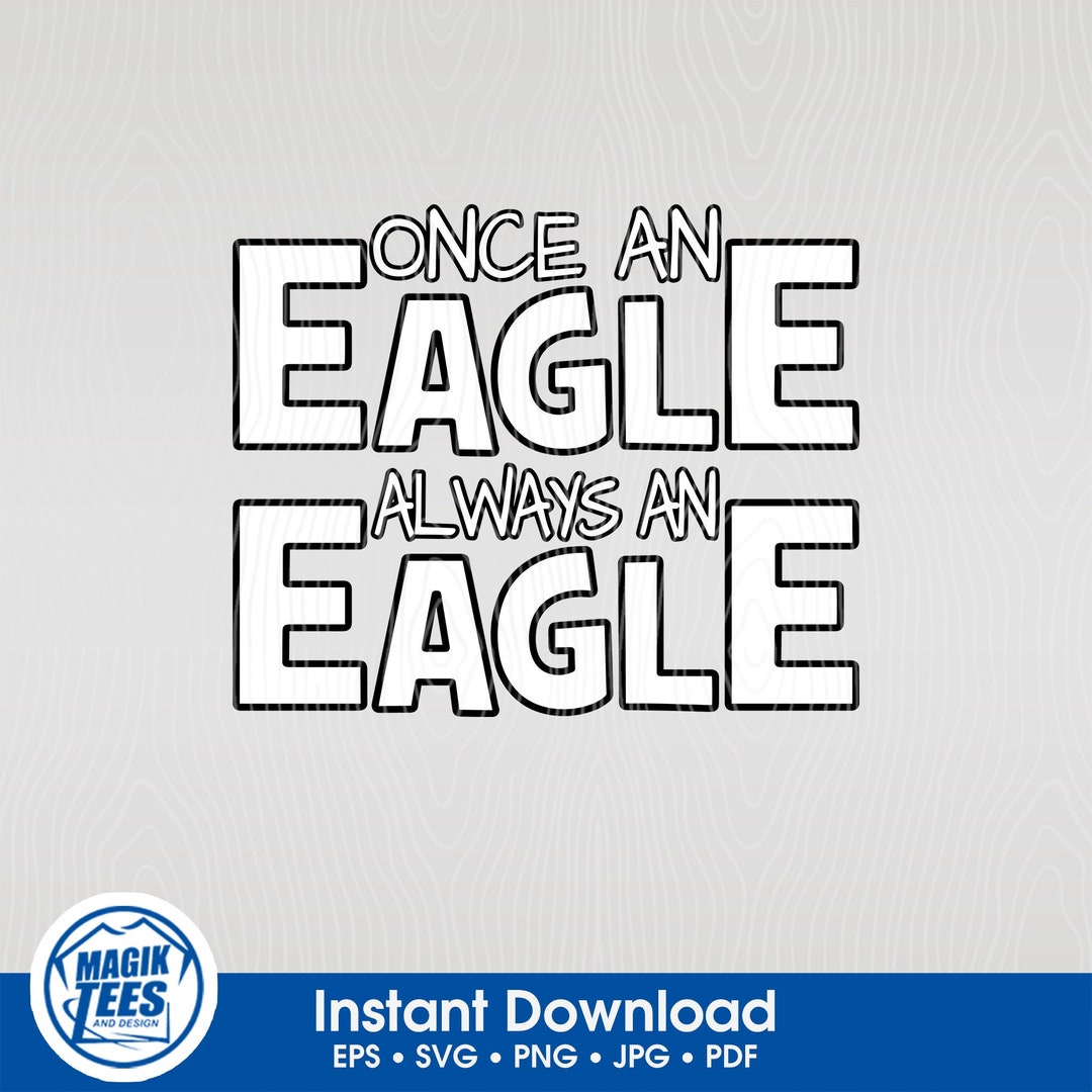 Once an Eagle, Always an Eagle School Spirit Mascot - Png, Eps, Jpg ...