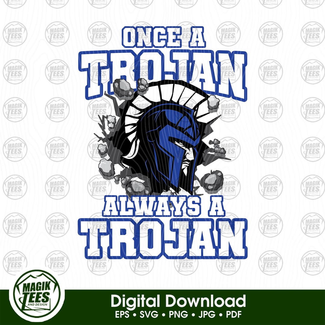 Once A Trojan Always A Trojan Blue | School Spirit Digital Download ...
