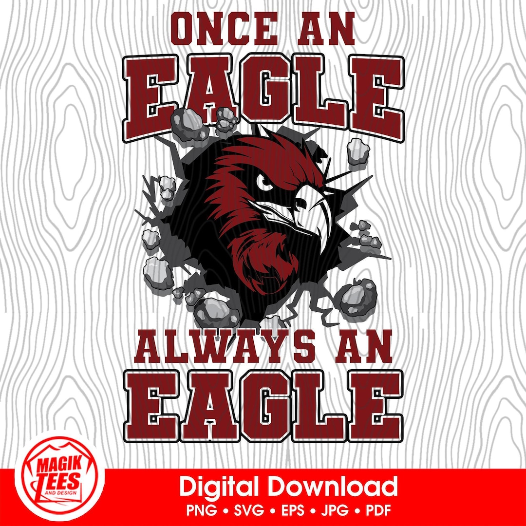 Once an Eagle Always an Eagle Maroon | School Spirit Digital Download ...