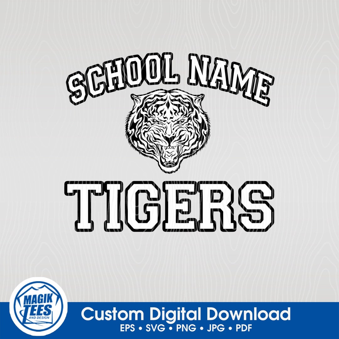 Tigers School Spirit Mascot Personalize With School Name Png, Eps, Jpg ...