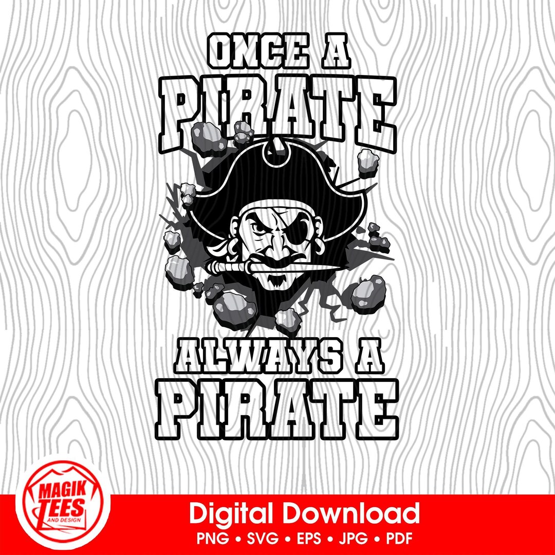 Once A Pirate Always A Pirate | School Spirit Digital Download | Mascot ...