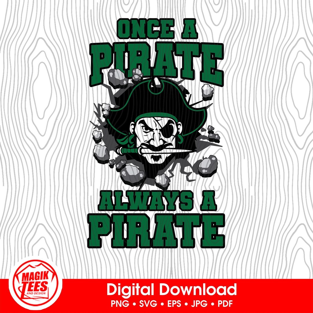 Once A Pirate Always A Pirate Green | School Spirit Digital Download ...