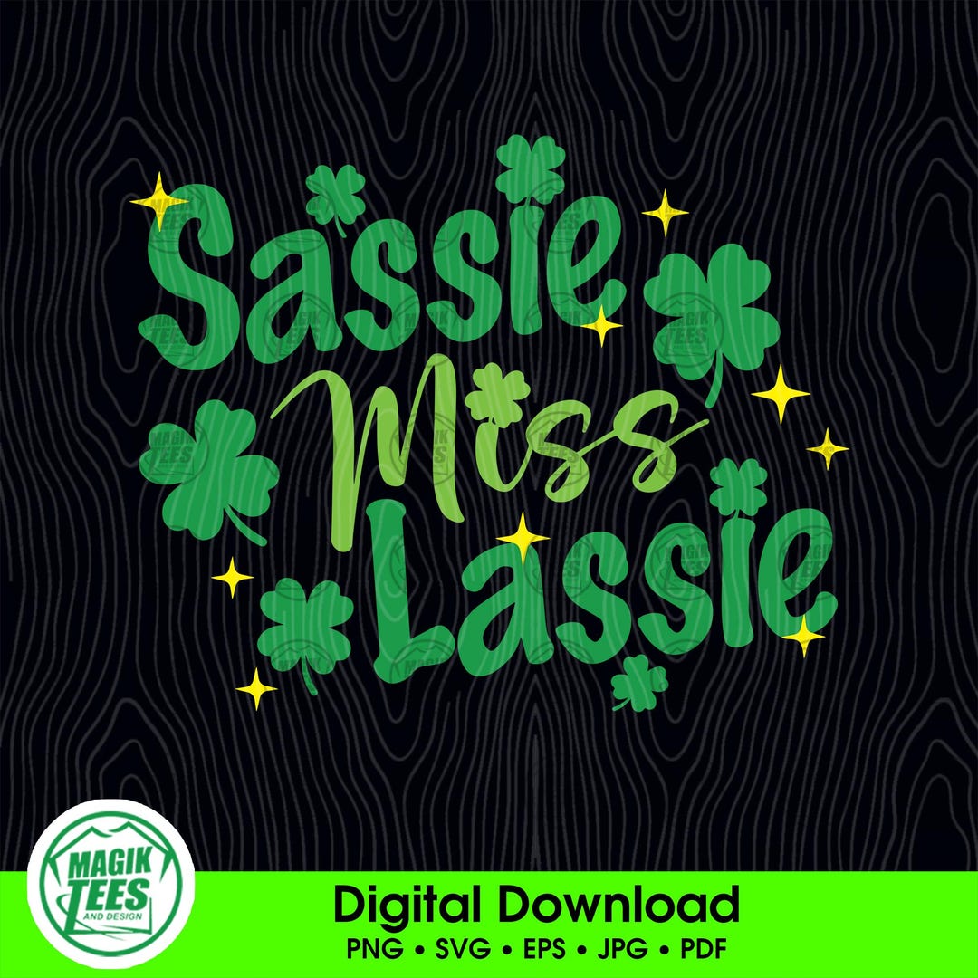 Sassie Miss Lassie | Funny Girls St. Patrick's Day | St. Patties Day ...