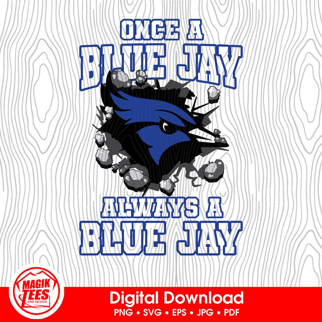 Once A Blue Jay Always A Blue Jay | School Spirit Digital Download ...