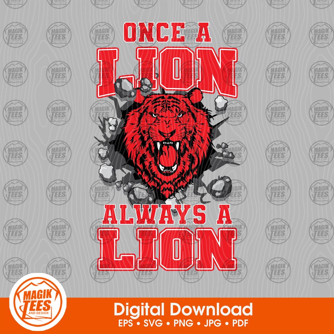Once A Lion Always A Lion Red School Spirit Digital Download Mascot ...