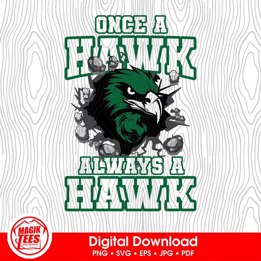 Once A Hawk Always A Hawk Green | School Spirit Digital Download ...