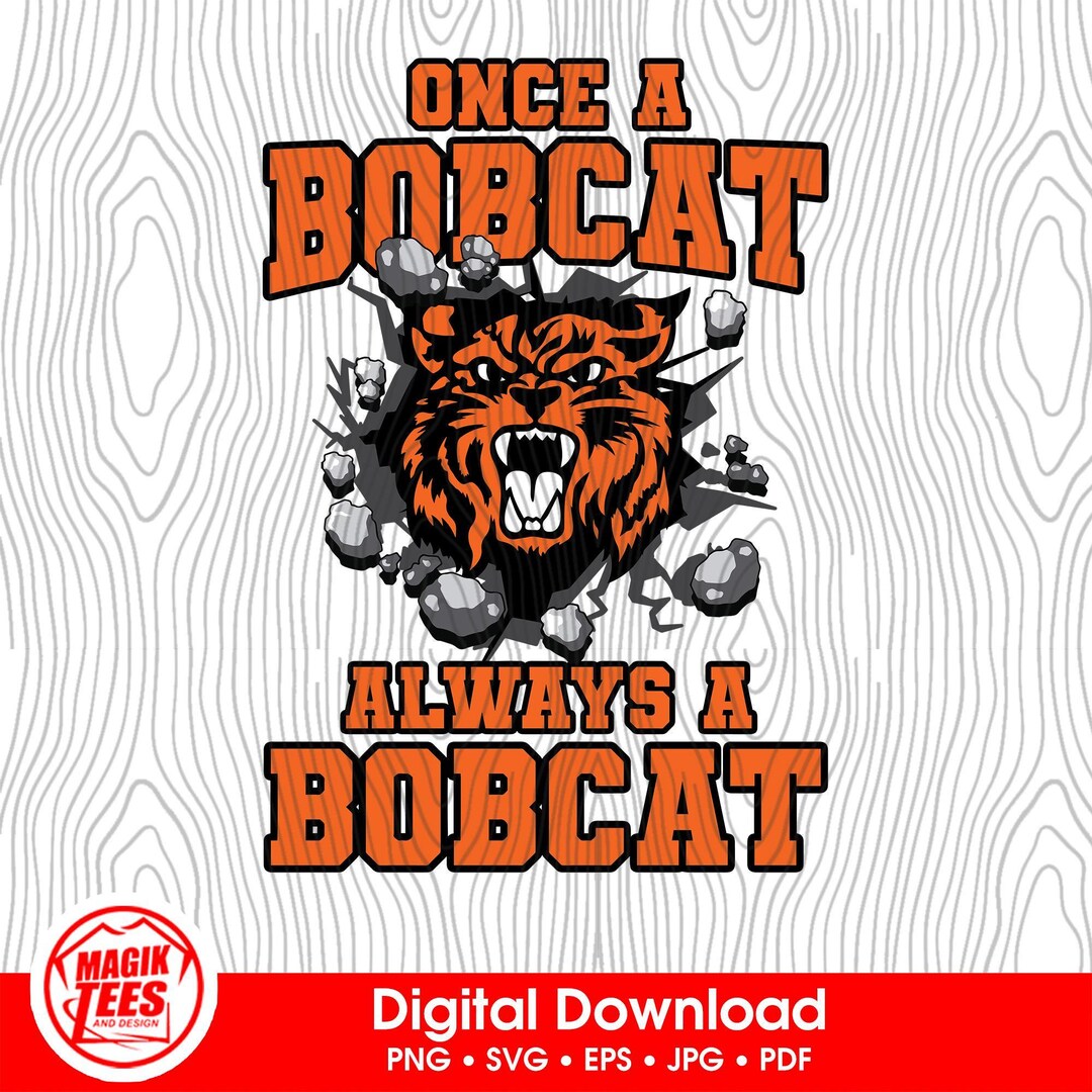 Once A Bobcat Always A Bobcat Orange | School Spirit Digital Download ...