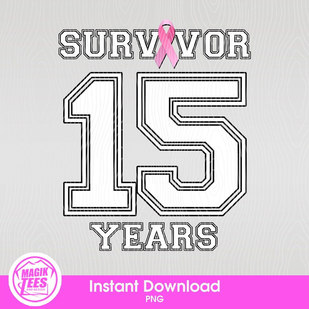 15 Years Breast Cancer Survivor - Png | Pink Ribbon Cancer Survivor ...