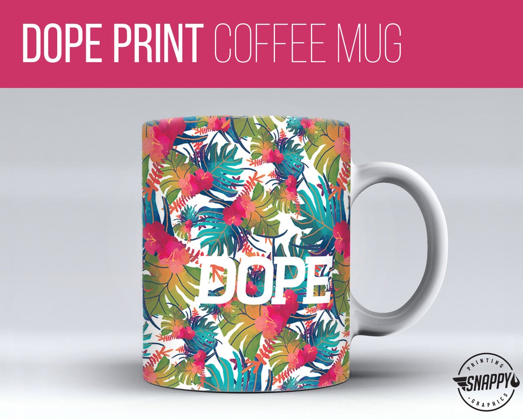 Dope Tropical Pattern Mug Dishwasher and Microwave Safe, Custom Ceramic ...