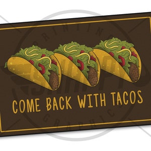 Come Back With Tacos Welcome Mat/doormat/rug - 24" X 36" - High Quality ...