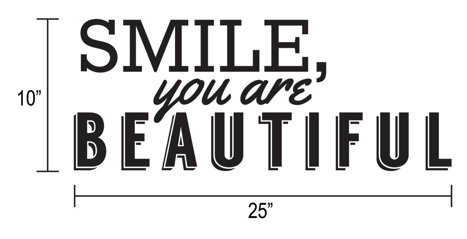 Smile You Are Beautiful - Custom Vinyl Wall Decal Inspirational Quote ...