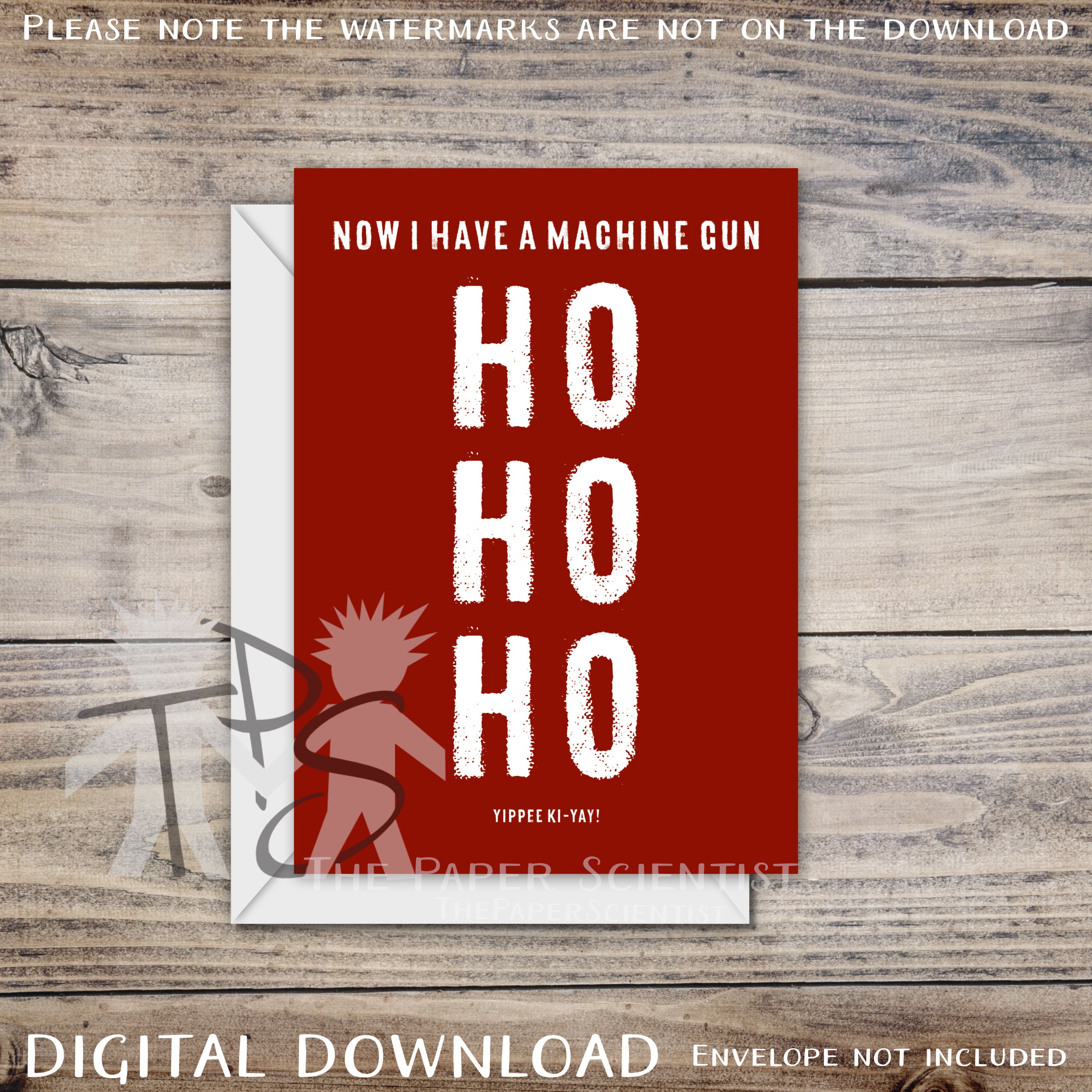 Printable Christmas Card Greetings Card Now I Have a Machine Gun Ho Ho ...