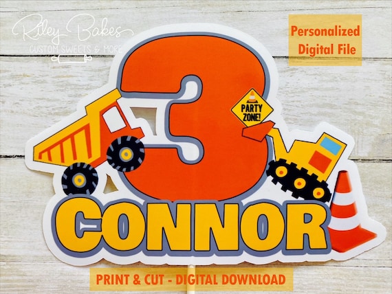 Construction Cake Topper - Digital Download - Personalized by Riley ...