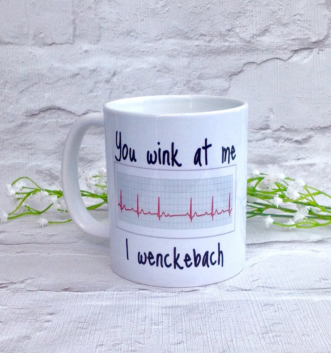 You Wink at Me.... I Wenckebach Ecg Cardiac Nurse Cardiology Gift ...
